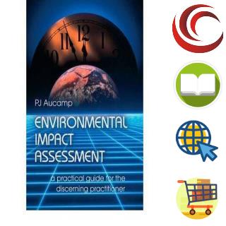 Environmental Impact Assessment: A Practical Guide For The Discerning ...